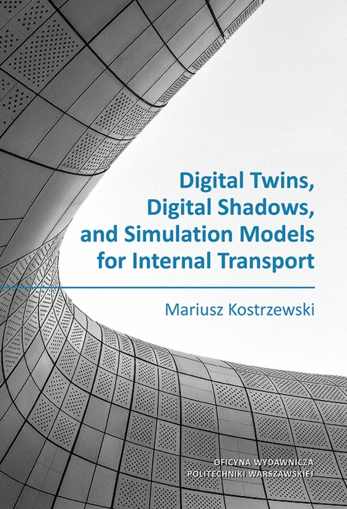 Digital Twins, Digital Shadows, and Simulation Models for Internal ...