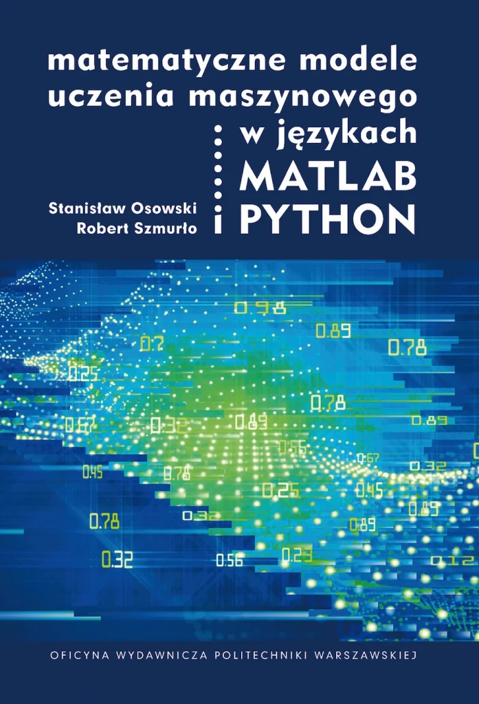 Matematyczne modele uczenia maszynowego w językach MATLAB i PYTHON ...